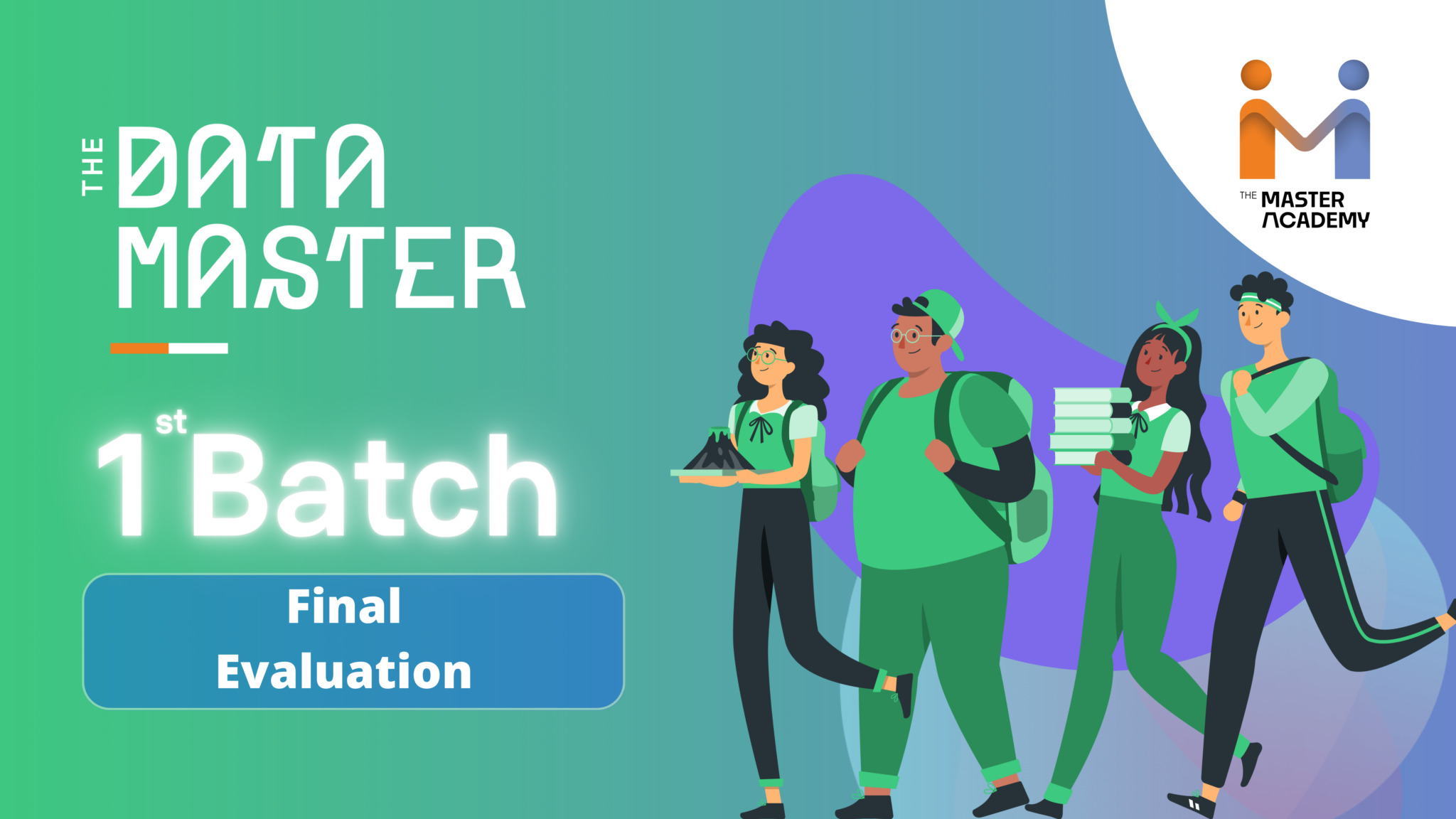 The Data Master Batch 1 Evaluation - The Master Academy